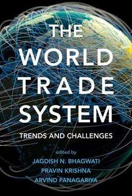 The World Trade System: Trends and Challenges - Professor Arvind Panagariya