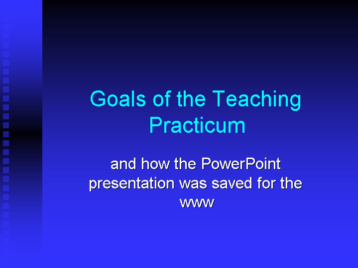Goals of the Teaching Practicum