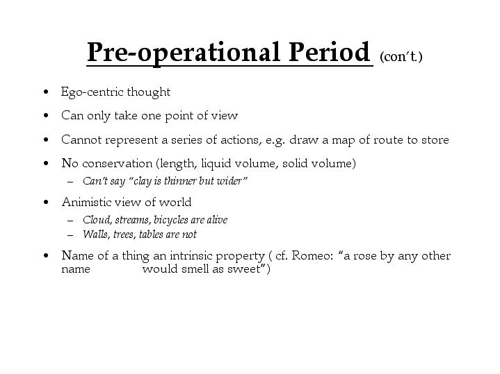 Pre-operational Period (conít.)