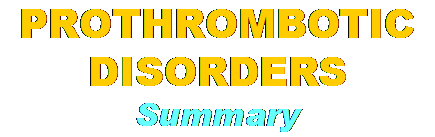 LABORATORY DIAGNOSIS OF PROTHROMBOTIC STATES