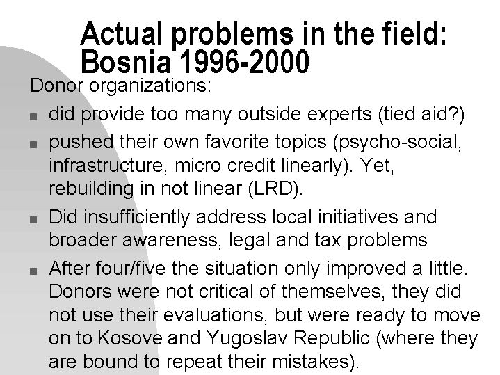Actual problems in the field: Bosnia 1996-2000