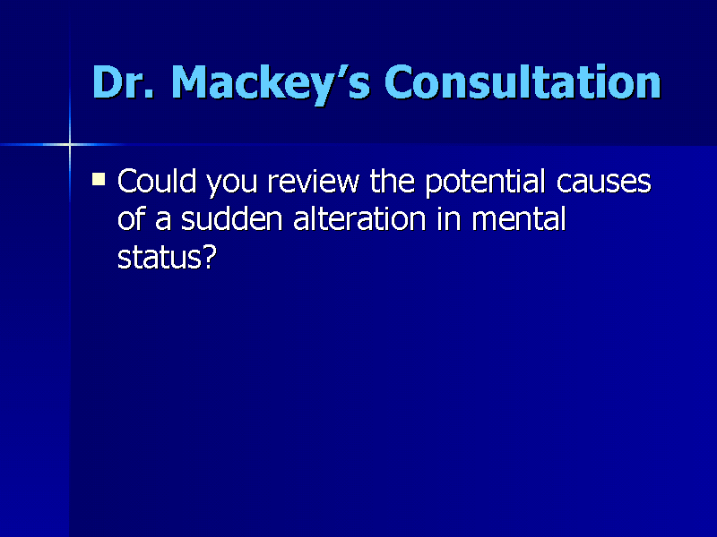 Dr. Mackey’s Consultation